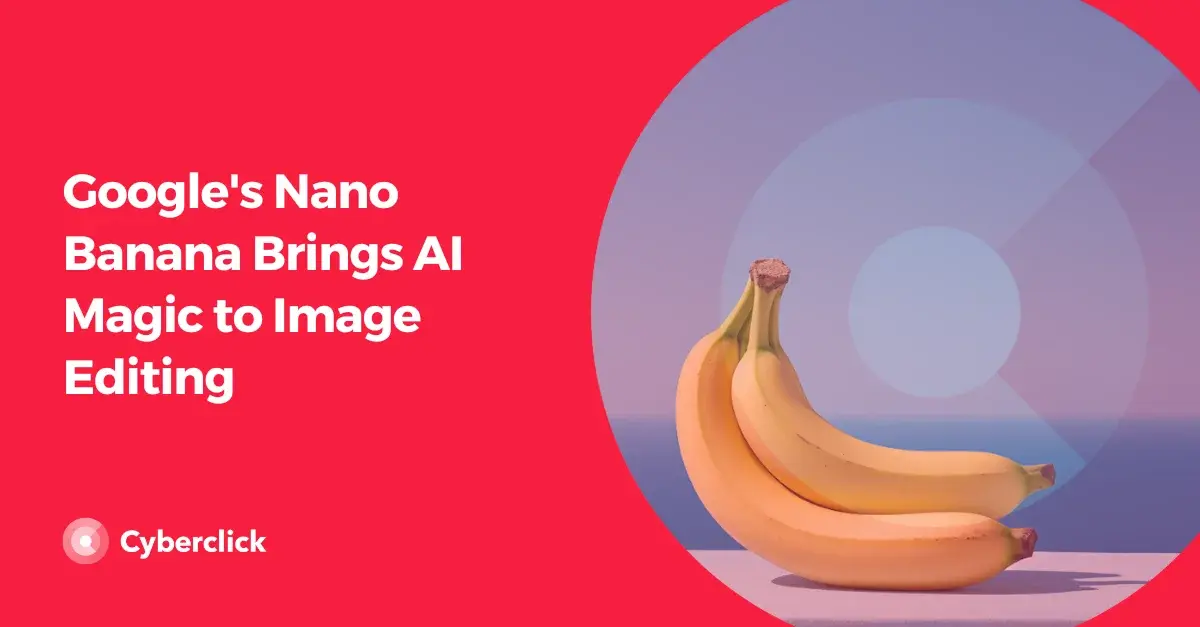 Google's Nano Banana Brings AI Magic to Image Editing